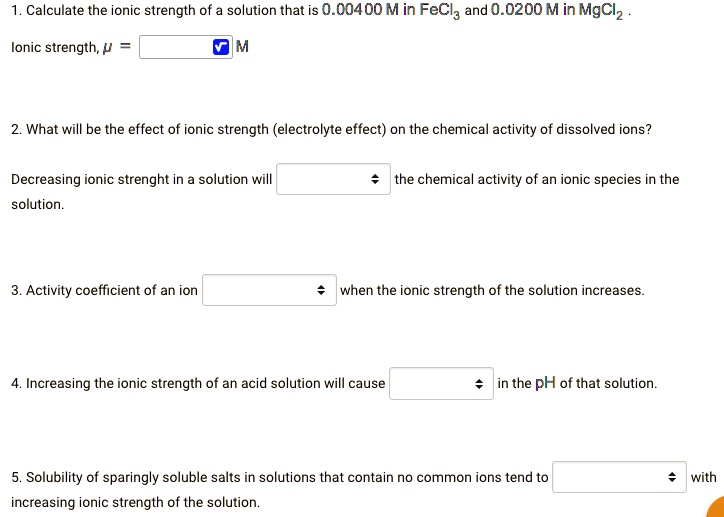 SOLVED: Calculate the ionic strength of solution that is 0.00400 M in FeCla and 0.0200 M in ...