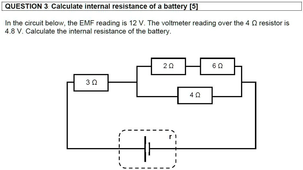 SOLVED: QUESTION 3 Calculate internal resistance of a battery [5] In ...