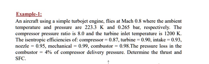 Example-1: An aircraft using a simple turbojet engine, flies at Mach 0. ...