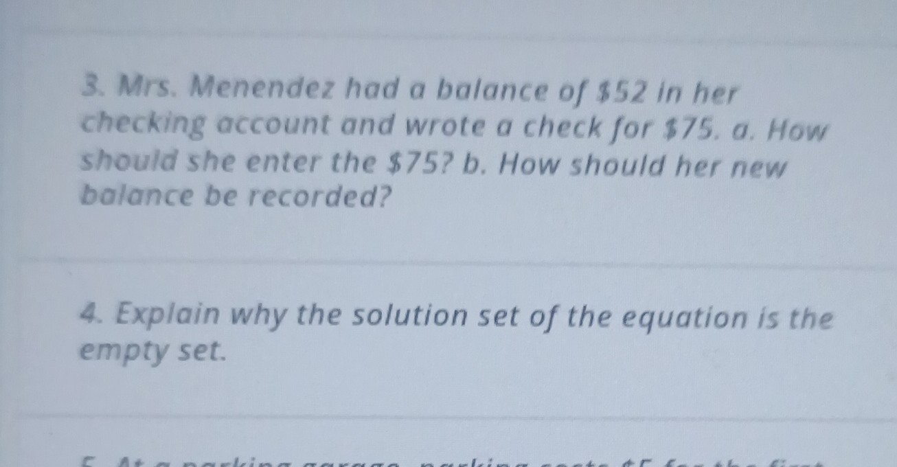 SOLVED: 3. Mrs. Menendez had a balance of $ 52 in her checking account and wrote a check for $75 ...