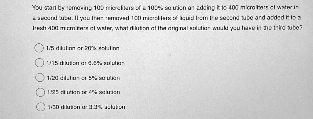 SOLVED: You start by removing 100 microliters of a 100% solution an ...