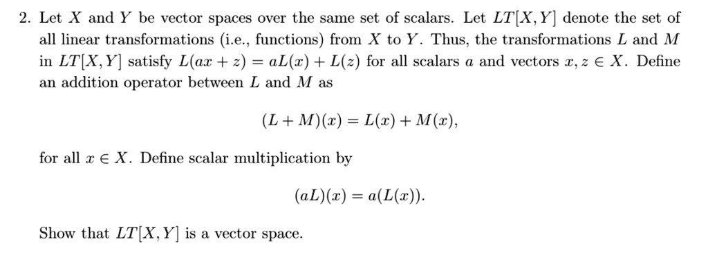 Let X and Y be vector spaces over the same set of scalars. Let LT[X,Y] denote the set of all ...
