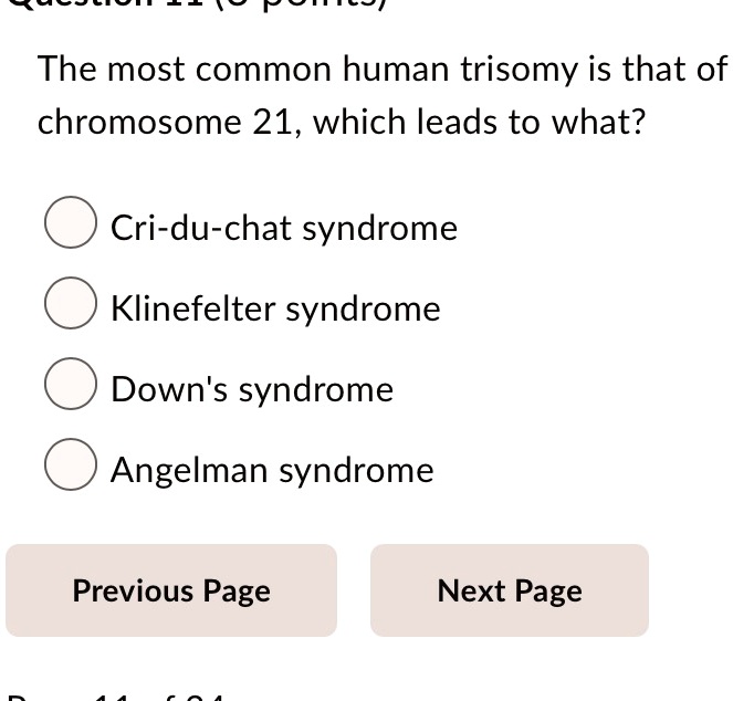 SOLVED: The most common human trisomy is that of chromosome 21, which ...