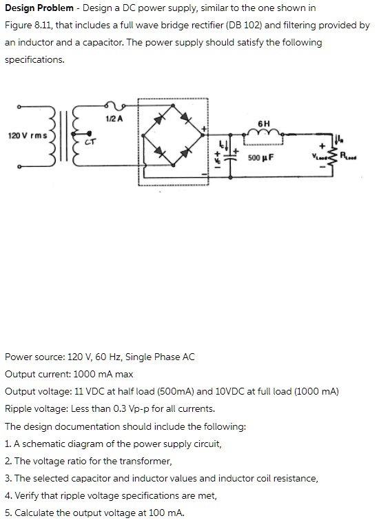 SOLVED: Design Problem: Design a DC power supply, similar to the one shown in Figure 8.11, that ...