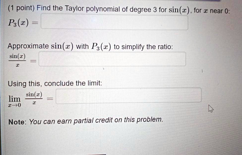 SOLVED: (1 point) Find the Taylor polynomial of degree 3 for sin(x ...