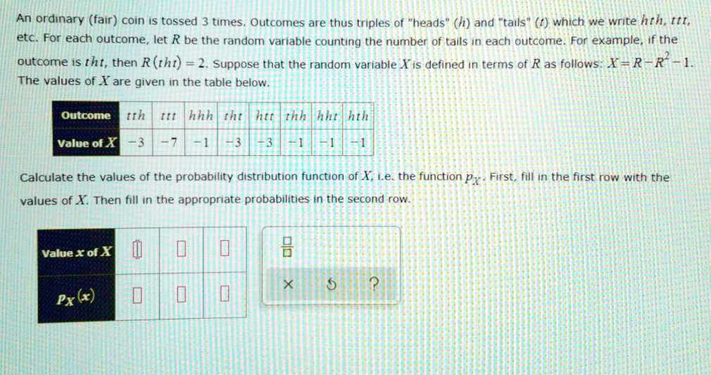 SOLVED:An ordinary (fair) coin IS tossed 3 times Outcores are thus triples Of "heads" (ht) and ...