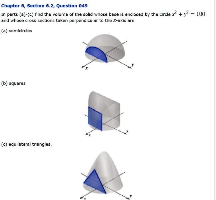 chapter 6 section 62 question 049 in parts a c find the volume of the solid whose base is ...