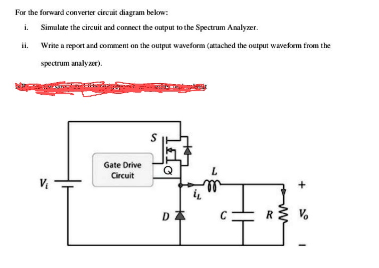 For the forward converter circuit diagram below: i. Simulate the ...
