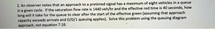 SOLVED: An observer notes that an approach to a pretimed signal has a ...