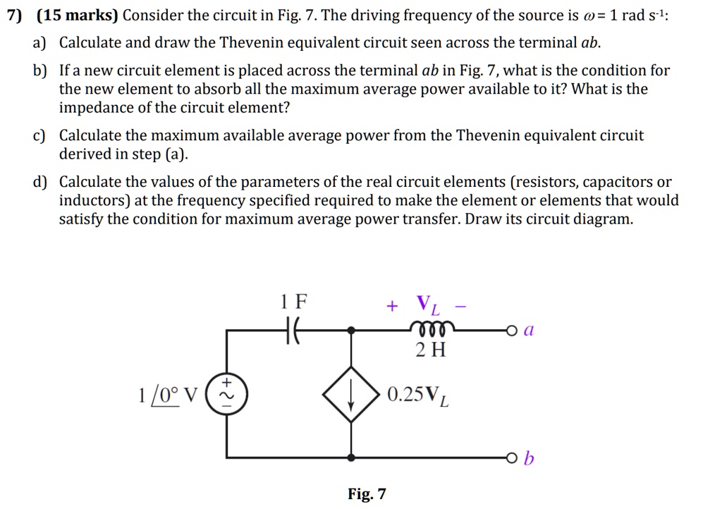 SOLVED: 7) (15 marks) Consider the circuit in Fig. 7. The driving frequency of the source is Ï ...