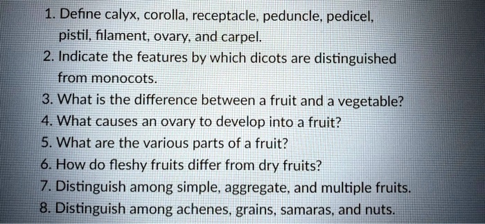 SOLVED: 1 Define calyx; corolla, receptacle; peduncle, pedicel, pistil ...