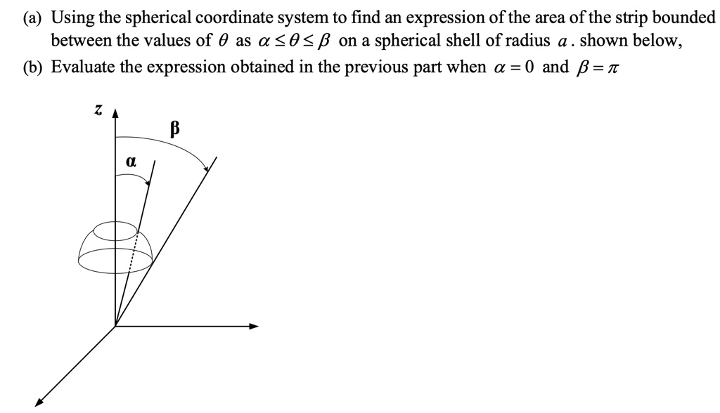 SOLVED: (a) Using the spherical coordinate system to find an expression ...