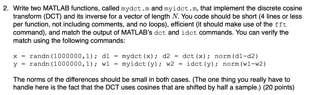 Solved Write Two Matlab Functions Called Mydctm And Myidctm That Implement The Discrete