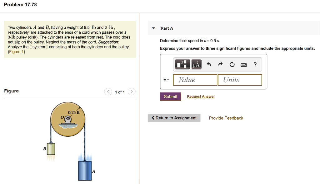 SOLVED: Problem 17.78 Two cylinders A and B,having a weight of 8.5 Ib and 6 Ib respectively, are ...