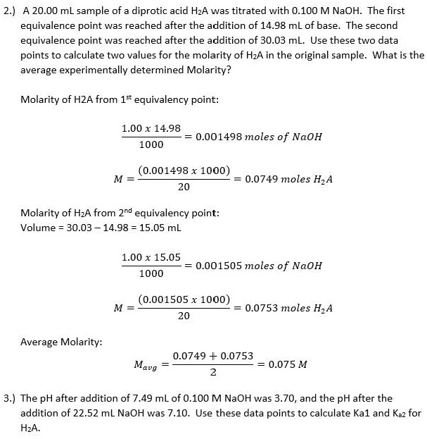 2.) A 20.00 mL sample of a diprotic acid H2A was titrated with 0.100 M NaOH. The first ...