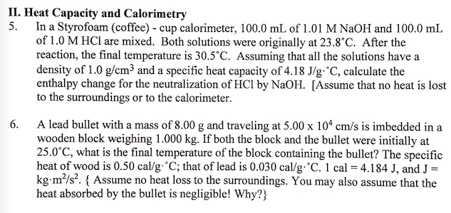 SOLVED: II. Heat Capacity and Calorimetry in a Styrofoam (coffee) cup ...