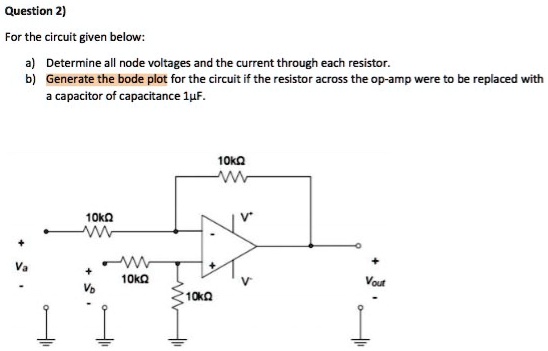 Question 2) For the circuit given below: a) Determine all node voltages and the current through ...