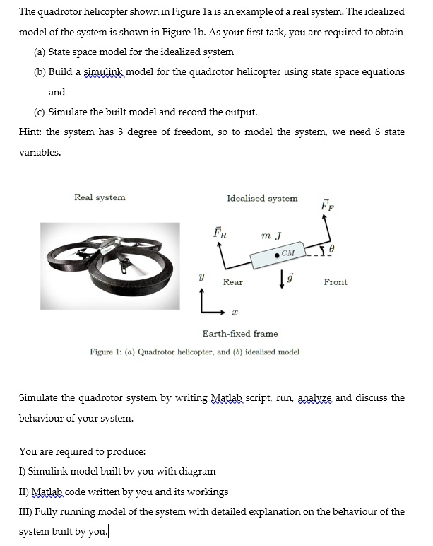 The quadrotor helicopter shown in Figure 1a is an example of...