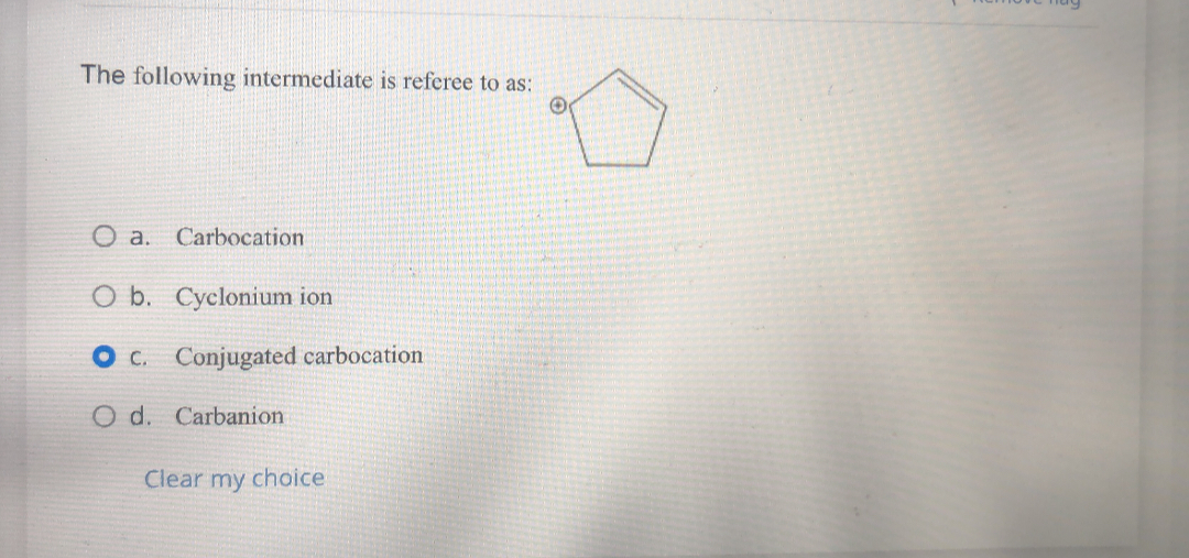 SOLVED: The following intermediate is referee to as: a. Carbocation b ... SOLVED: The following intermediate is referee to as: a. Carbocation b ...