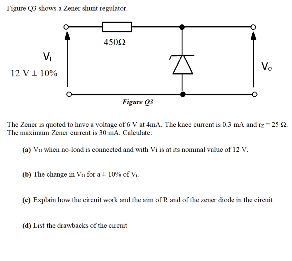 figure q3 shows a zener shunt regulator 4500 vi 12 v 10 v vo figure q3 ...