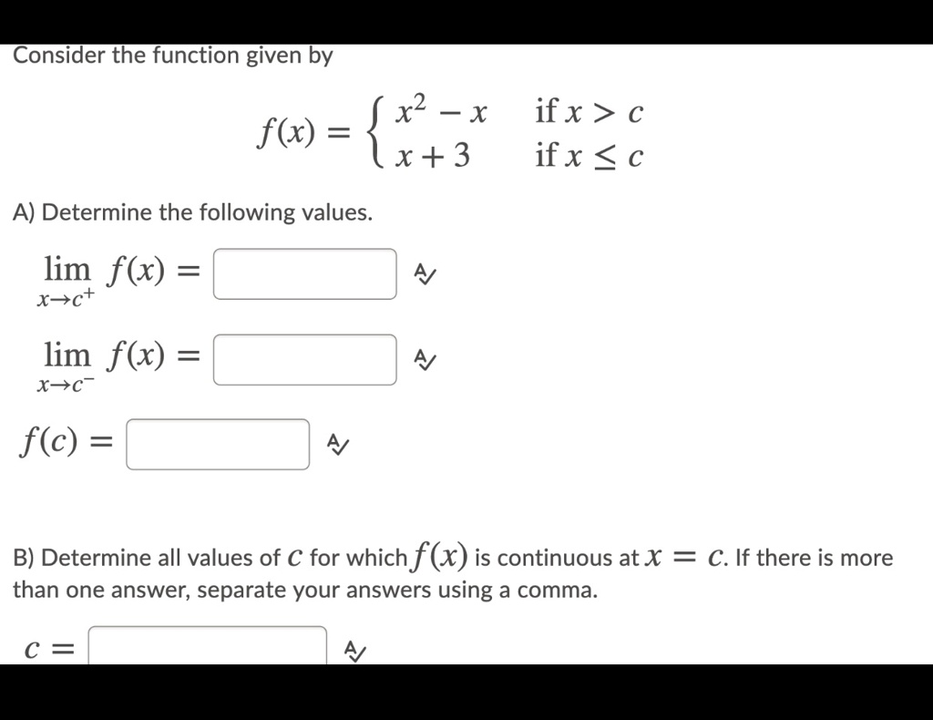 SOLVED:Consider the function given by ~X ifx > c flx) = {1+ x +3 ifx