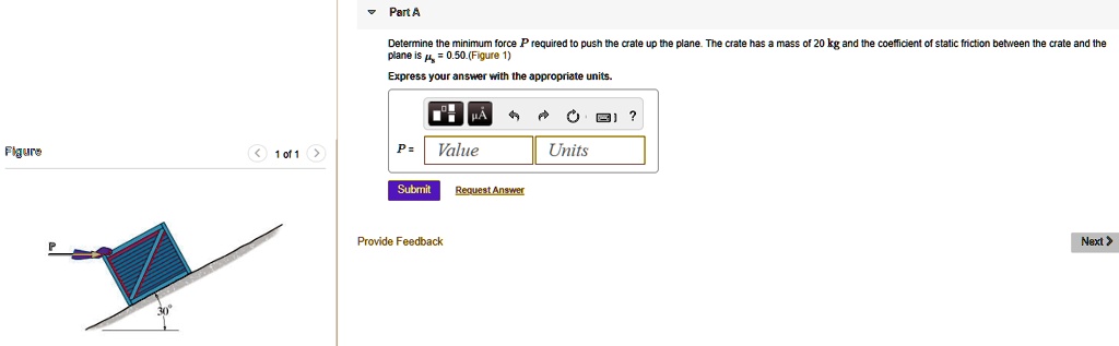Solved Determine The Minimum Force P Required To Push The Crate Up The