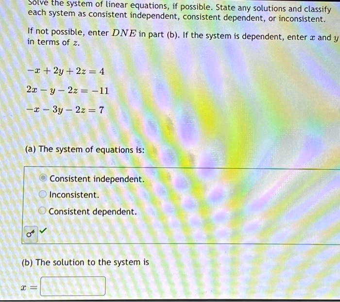 SOLVED: a) The system of equations is: Consistent independent Consistent dependent Inconsistent ...