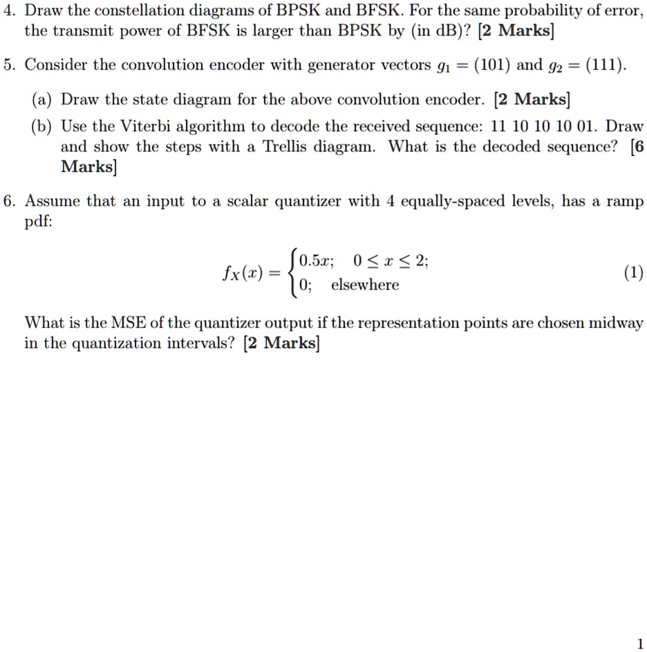 SOLVED: 4. Draw the constellation diagrams of BPSK and BFSK. For the ...