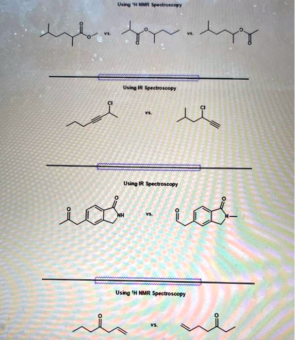 Using 1 H NMR Spectroscopy Using IR Spectroscopy vs. Cl Using IR ...