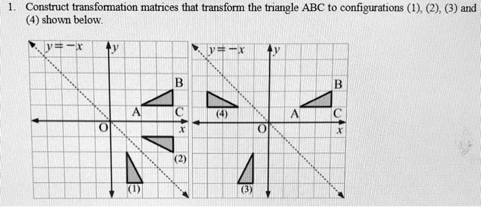 VIDEO solution: Construct transformation matrices that transform the triangle ABC to ...