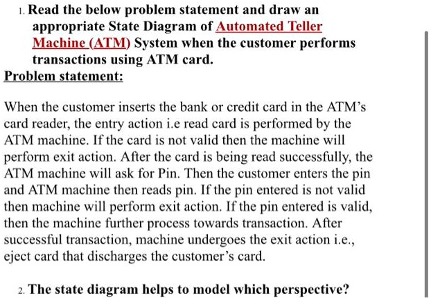 1. Read the below problem statement and draw an appropriate State ...