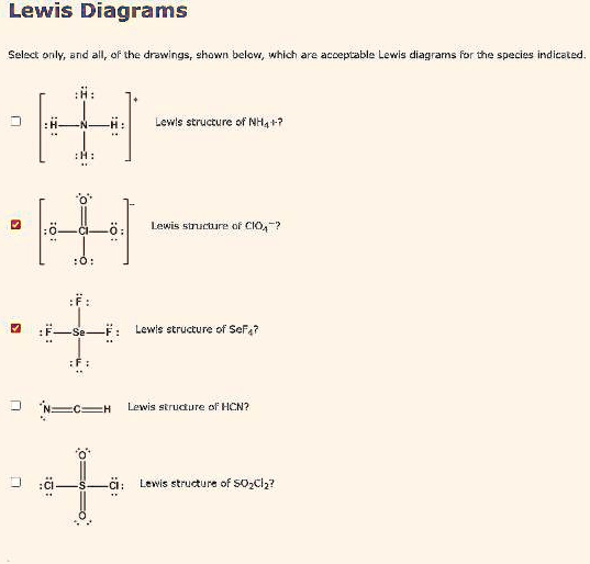 SOLVED: Select only the correct Lewis diagrams for the species ...