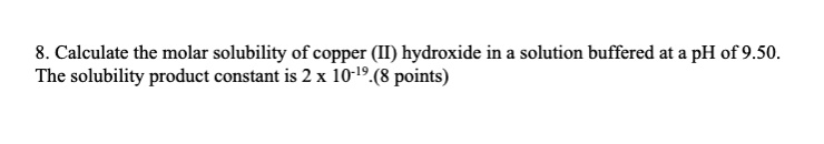 calculate the molar solubility of copper ii hydroxide in a solution ...