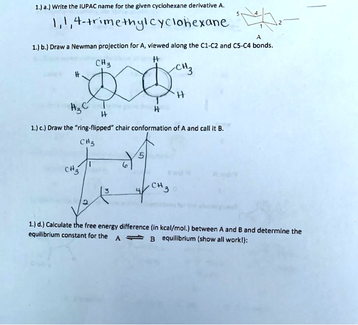 VIDEO solution: 1.a. Write the IUPAC name for the given cyclohexane ...