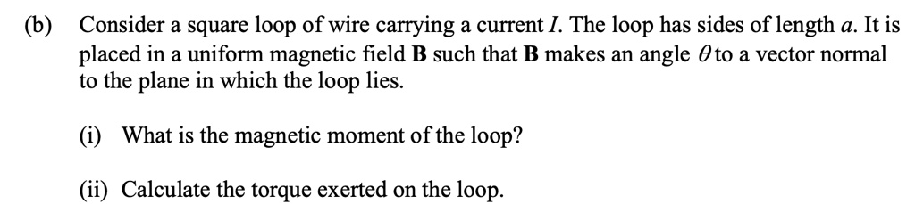 6 consider a square loop of wire carrying a current i the loop has sides of length a it is ...