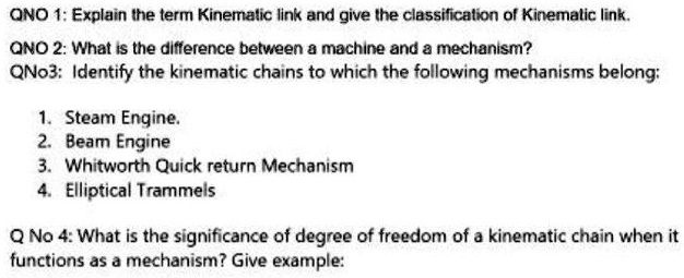 SOLVED: QNO 1:Explain the term Kinematic link and give the ...