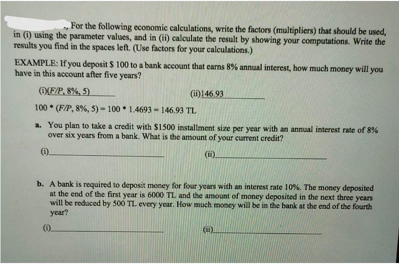 For the following economic calculations, write the factors (multipliers ...
