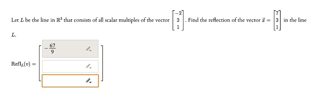 SOLVED:Let L be the line in R? that consists of all scalar multiples ...