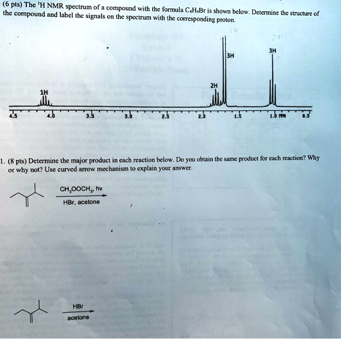 SOLVED:(6 pts) The 'H NMR spectrum of = compound with the formula C-H ...