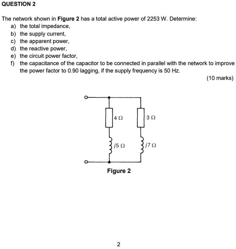 SOLVED: QUESTION 2 The network shown in Figure 2 has a total active ...