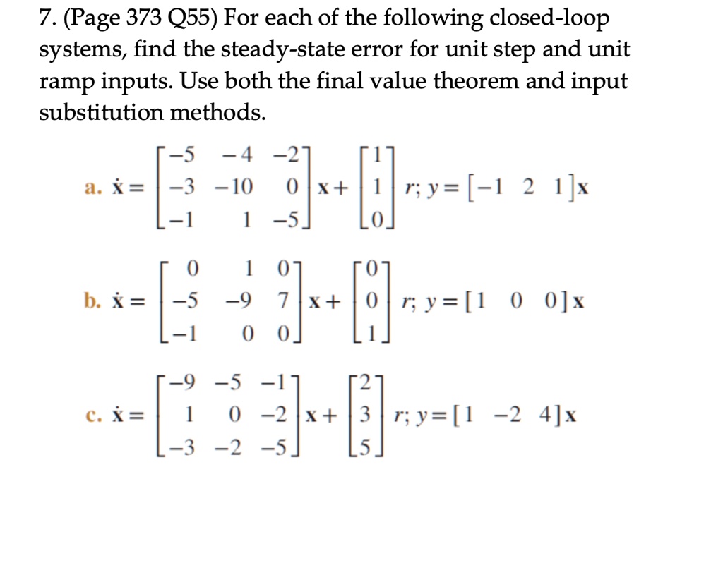 SOLVED: 7 (Page 373 Q55) For each of the following closed-loop systems ...