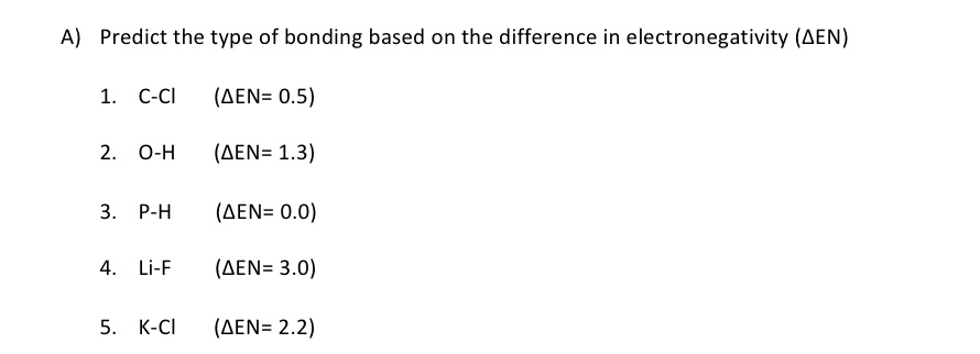SOLVED: A) Predict the type of bonding based on the difference in ...