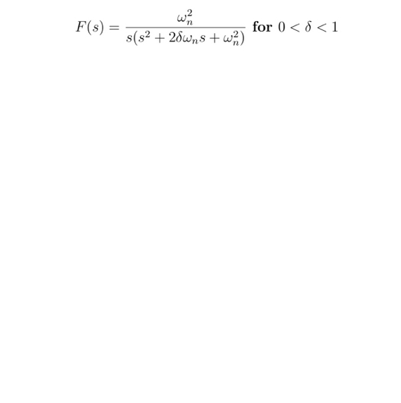 SOLVED: F(s)=(ωn^2)/(s(s^2+2 δωn s+ωn^2)) for 0