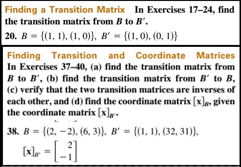 SOLVED: Finding Transition Matrix In Exercises 17-24, find the ...