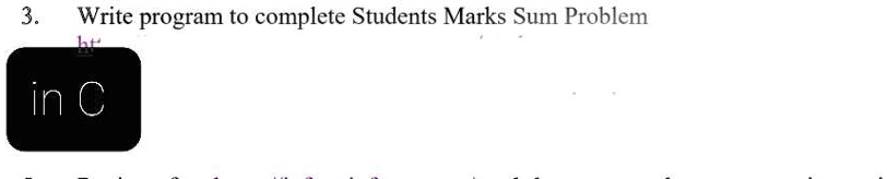 SOLVED: Write program to complete Students Marks Sum Problem in C SOLVED: Write program to complete Students Marks Sum Problem in C