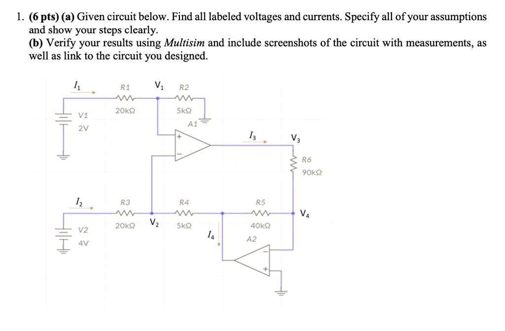 SOLVED: (a) Given circuit below, find all labeled voltages and currents. Specify all of your ...