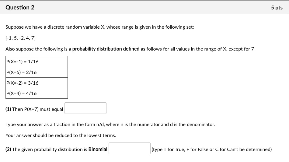 SOLVED: Question 2 5 pts Suppose we have a discrete random variable X, whose range is given in ...