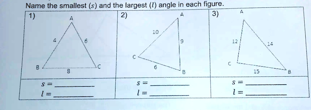 SOLVED: Name the smallest (s) and the largest (l) angle in each figure ...