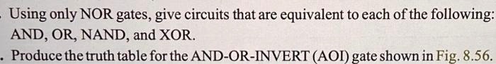 Using only NOR gates, give circuits that are equivalent to each of the ...