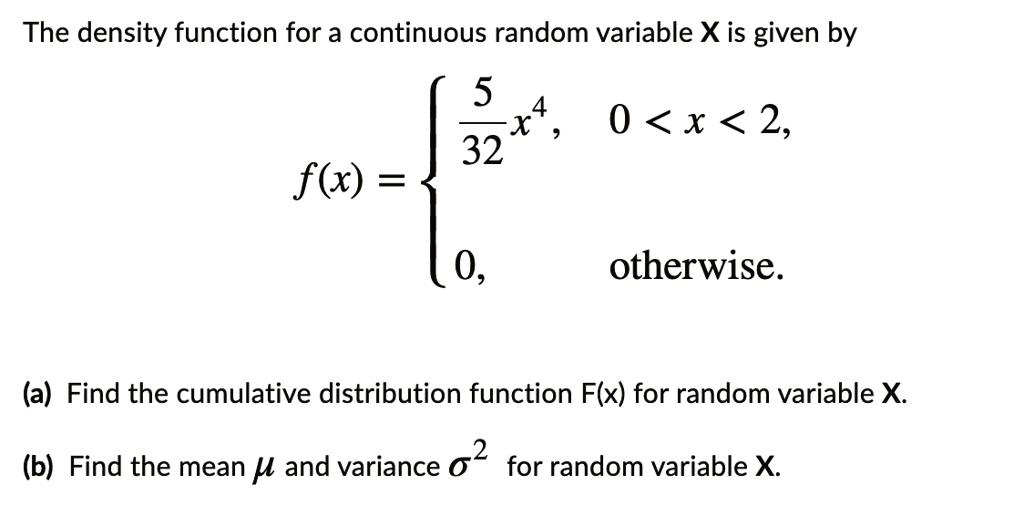 SOLVED: The density function for a continuous random variable X is given by 5 t> 0